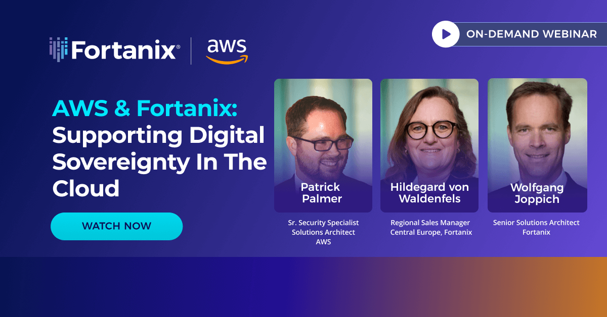 AWS & Fortanix Digital Sovereignty Webinar
